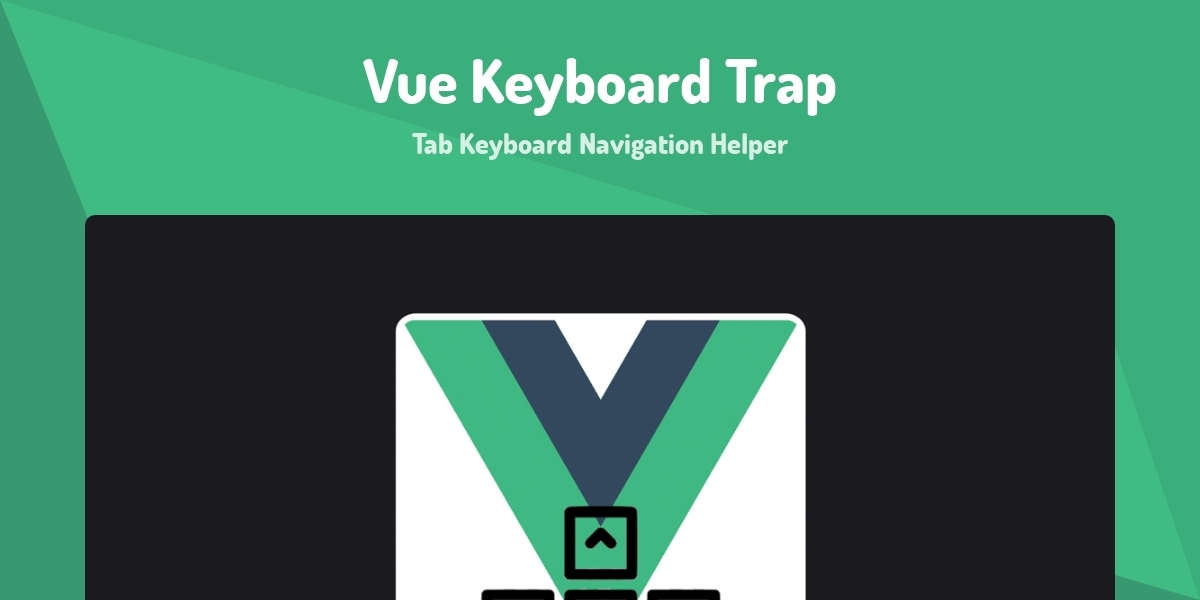 Vue Keyboard Trap Tab Keyboard Navigation Helper Made With Vuejs